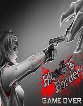 โหลดเกมส์ [PC] BLEEDING BORDER [ONE2UP] ไฟล์เดียว - Game Over