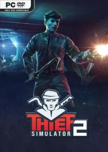 โหลดเกมส์ Thief Simulator 2 ไฟล์เดียว - Game Over
